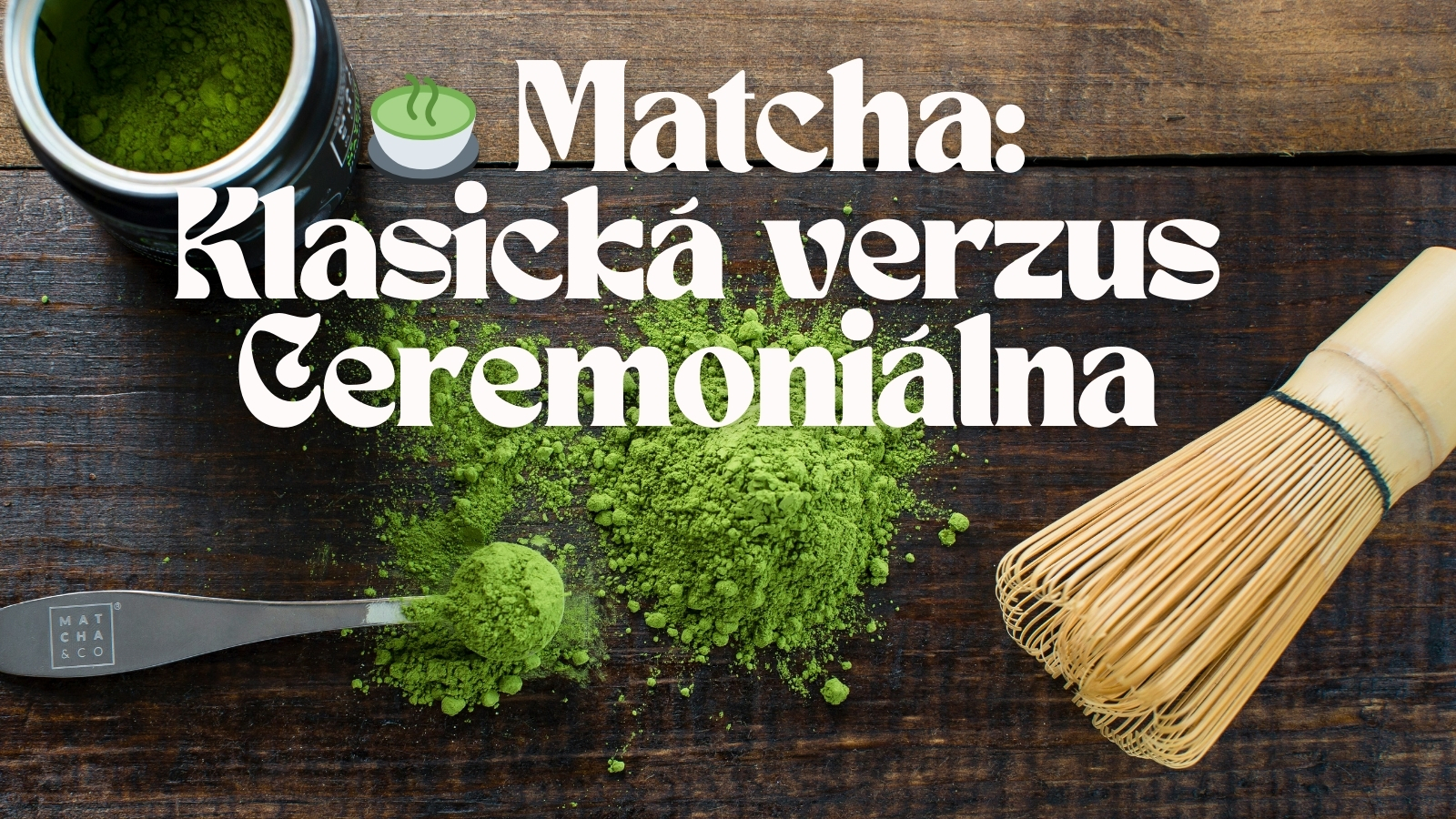 🍵 Matcha: Klasická verzus Ceremoniálna – Objavte Rozdiely a Pripravte ...